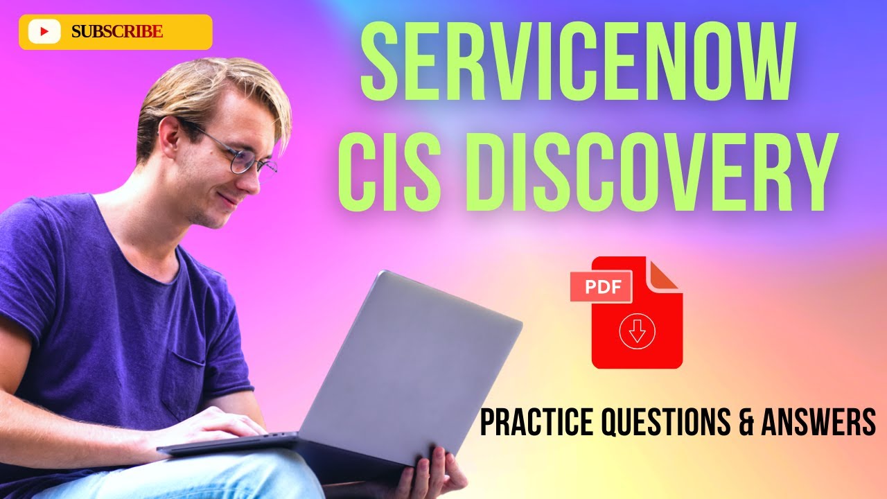 Download the PDF | ServiceNow CIS-Discovery | Practice Questions and ...