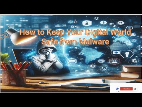 How to Keep Your Digital World Safe from Malware - YouTube