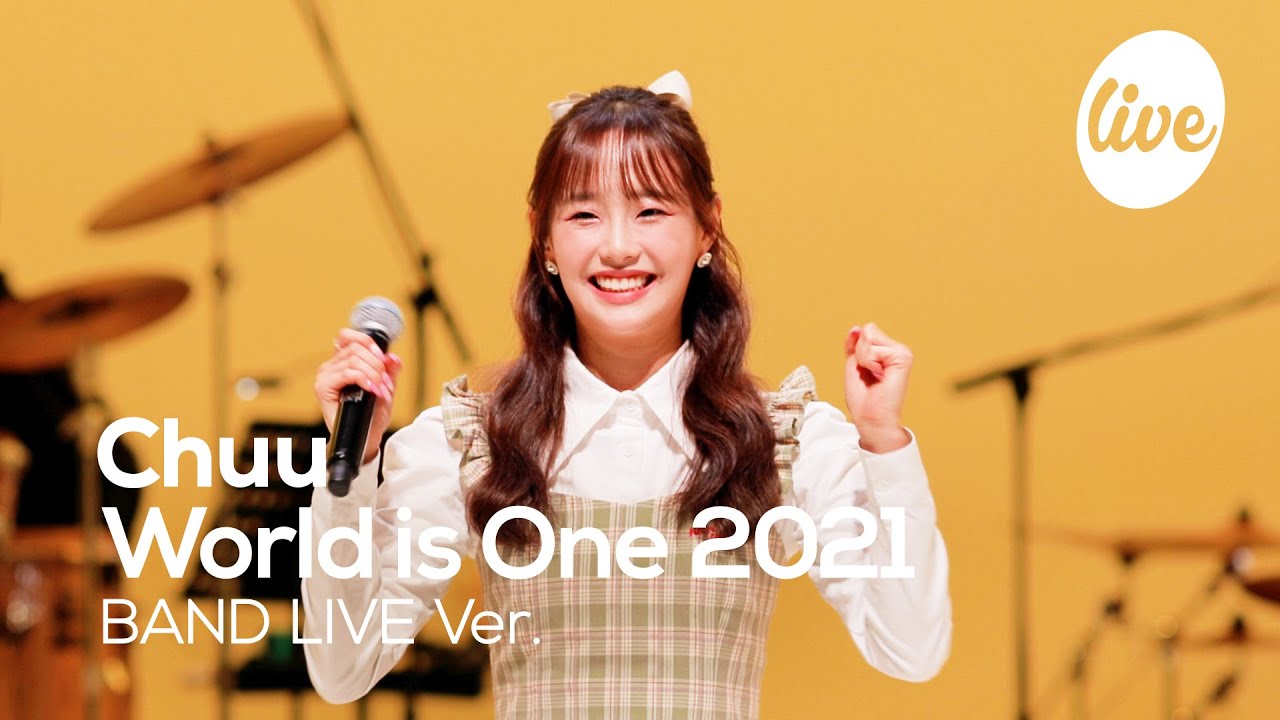 [4K] 츄(Chuu) -“World is One 2021” Band LIVE Concert │이달의소녀 츄, 아이들을 지켜츄🧡 ...