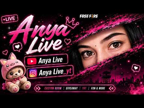 🎀 FREE FIRE LIVE 😍 ✨ Anya Live ✨ Custom Room 🎮 1V1 👑 BR & CS 🔥 Free Fire Live 💗 #AnyaLive 🫣🫶
