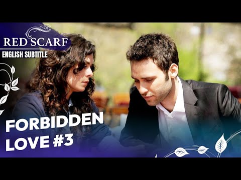 Forbidden Love Part 3 | Red Scarf | English Subtitles | Al Yazmalım