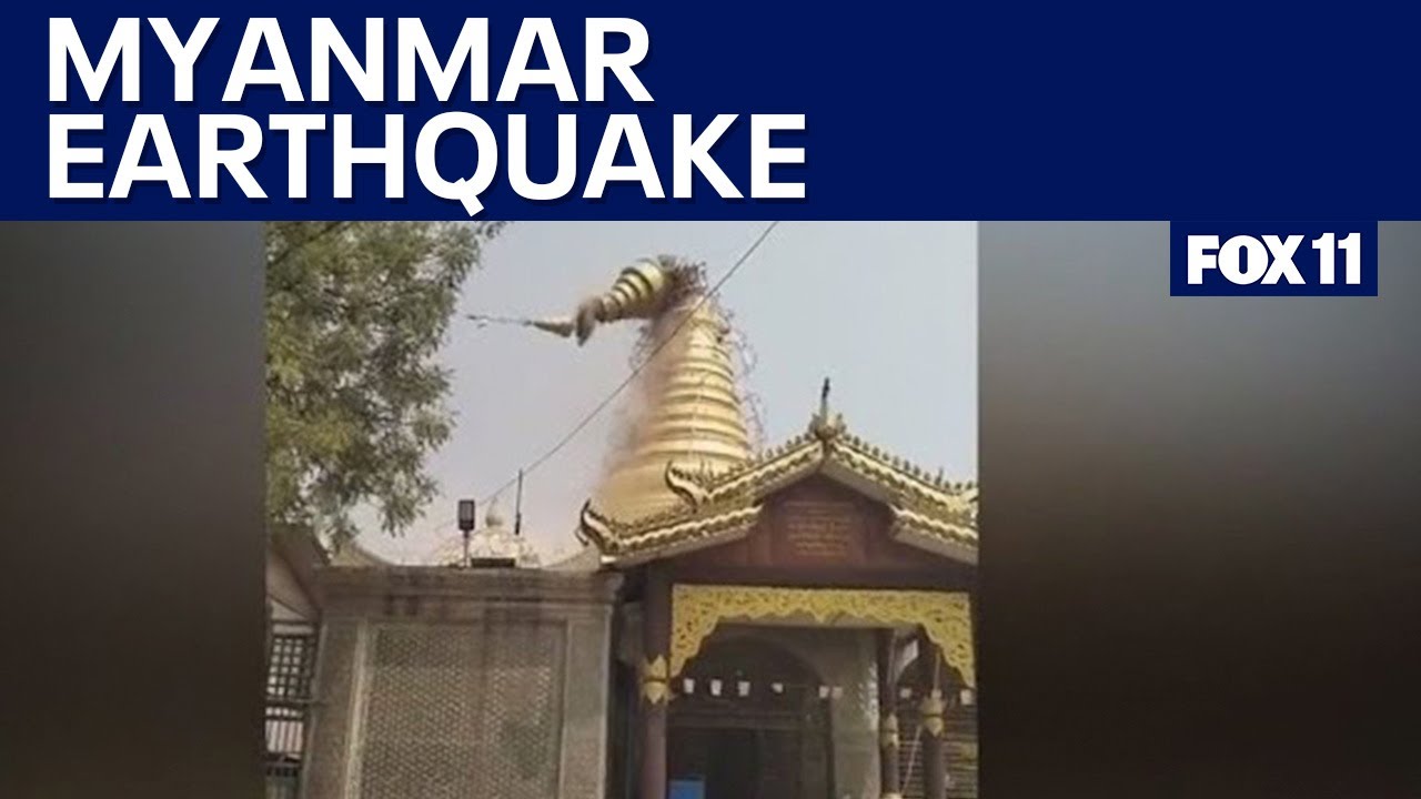 Myanmar earthquake kills at least 150: LA community reacts | FOX 11 LA ...