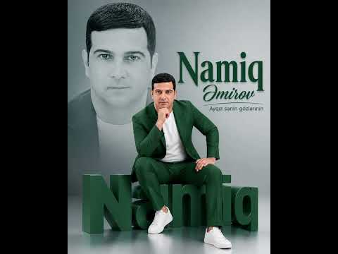 Namiq Emirov-Ayqiz senin gozlerinin.şen toy mahnisi