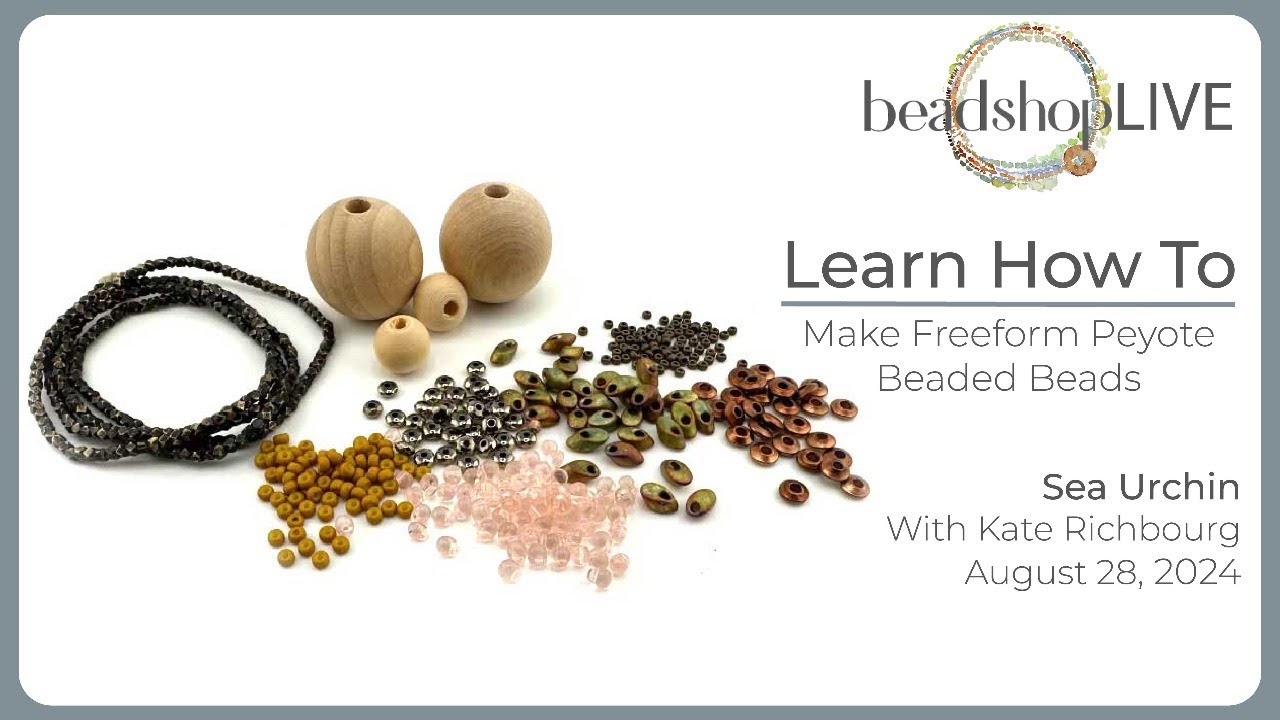 Beadshop LIVE: Freeform Peyote Stitch Beaded Beads - YouTube