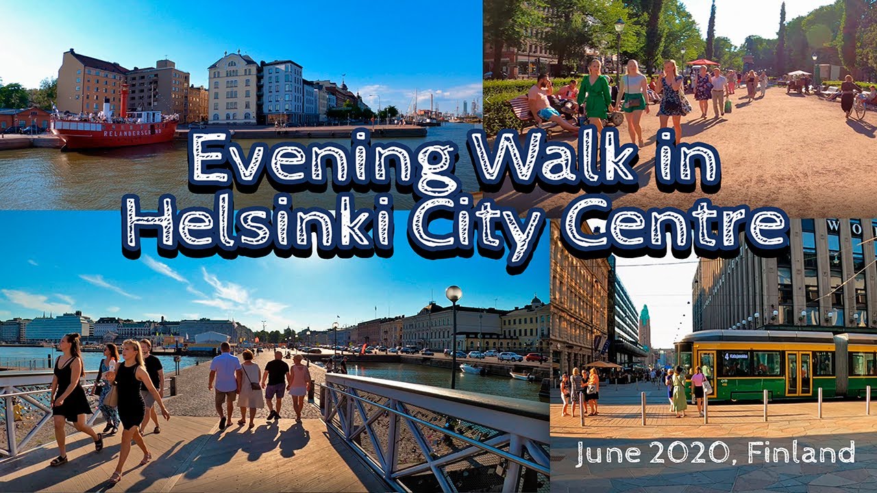 Evening Walk in Helsinki City Centre, June 2020, Finland [4K] #slowtv ...