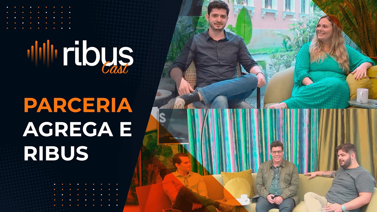 RibusCast - Agrega e Ribus: Parceria Transformadora no Mercado ...