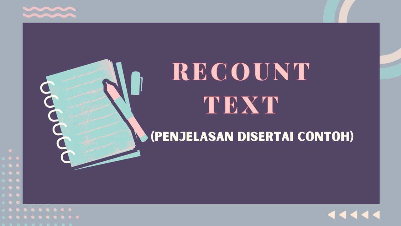 BAHASA INGGRIS - RECOUNT TEXT (PENJELASAN LENGKAP DAN CONTOH) - YouTube