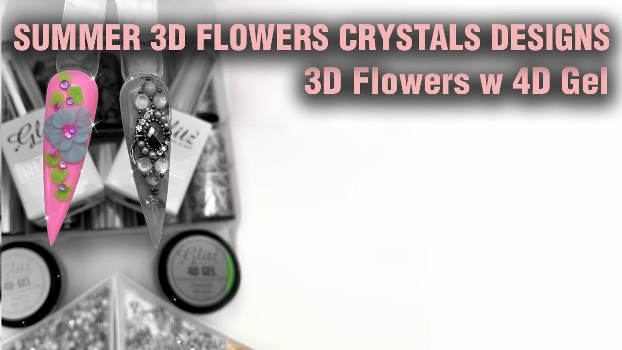 3D Flowers w 4D Gel, Crystals Nail Art Tutorial - How to Quick Easy ...