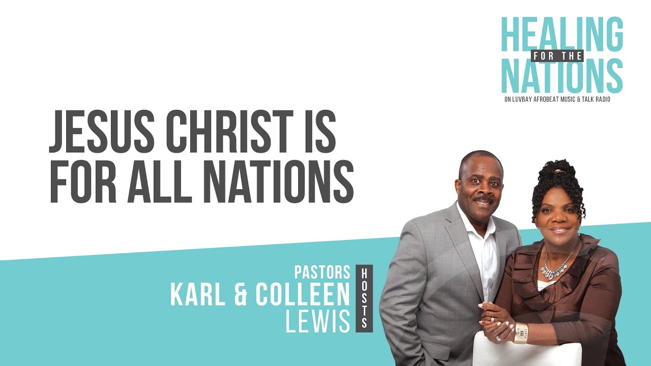 Jesus Christ Is For All Nations. - YouTube