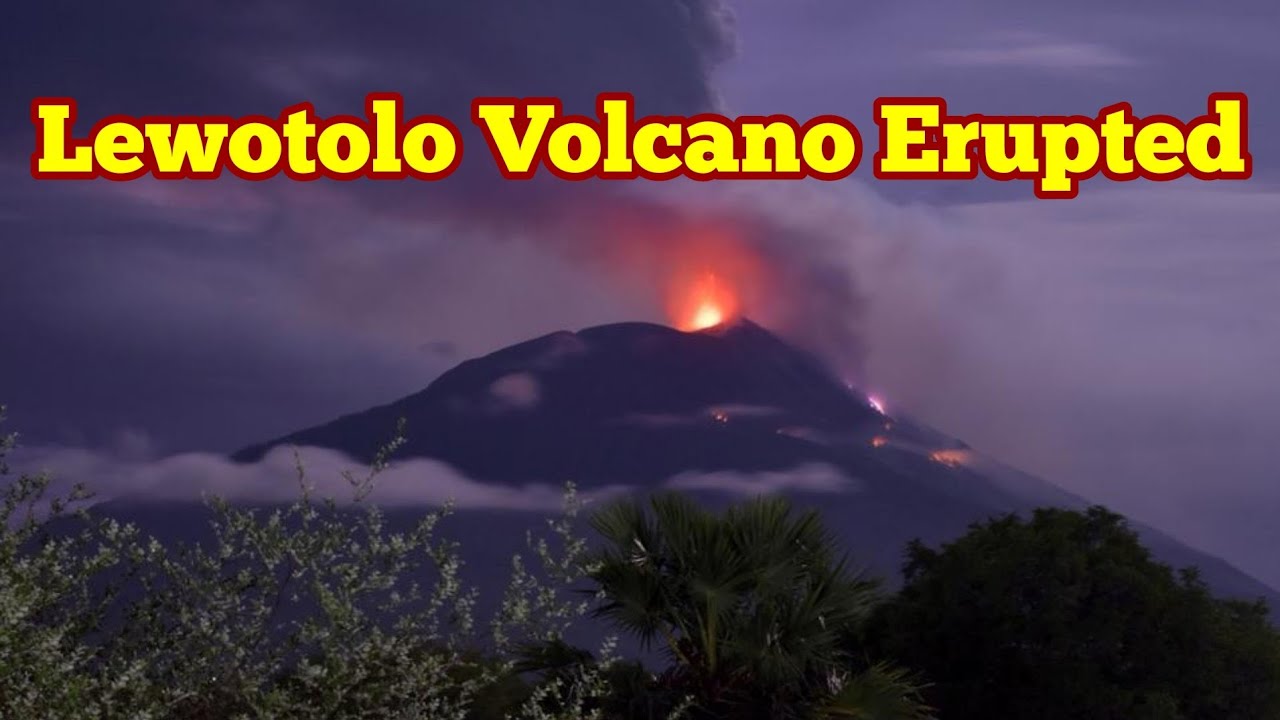 Lewotolo Stratovolcano Resumed Eruption, Lembata Island, Indonesia ...
