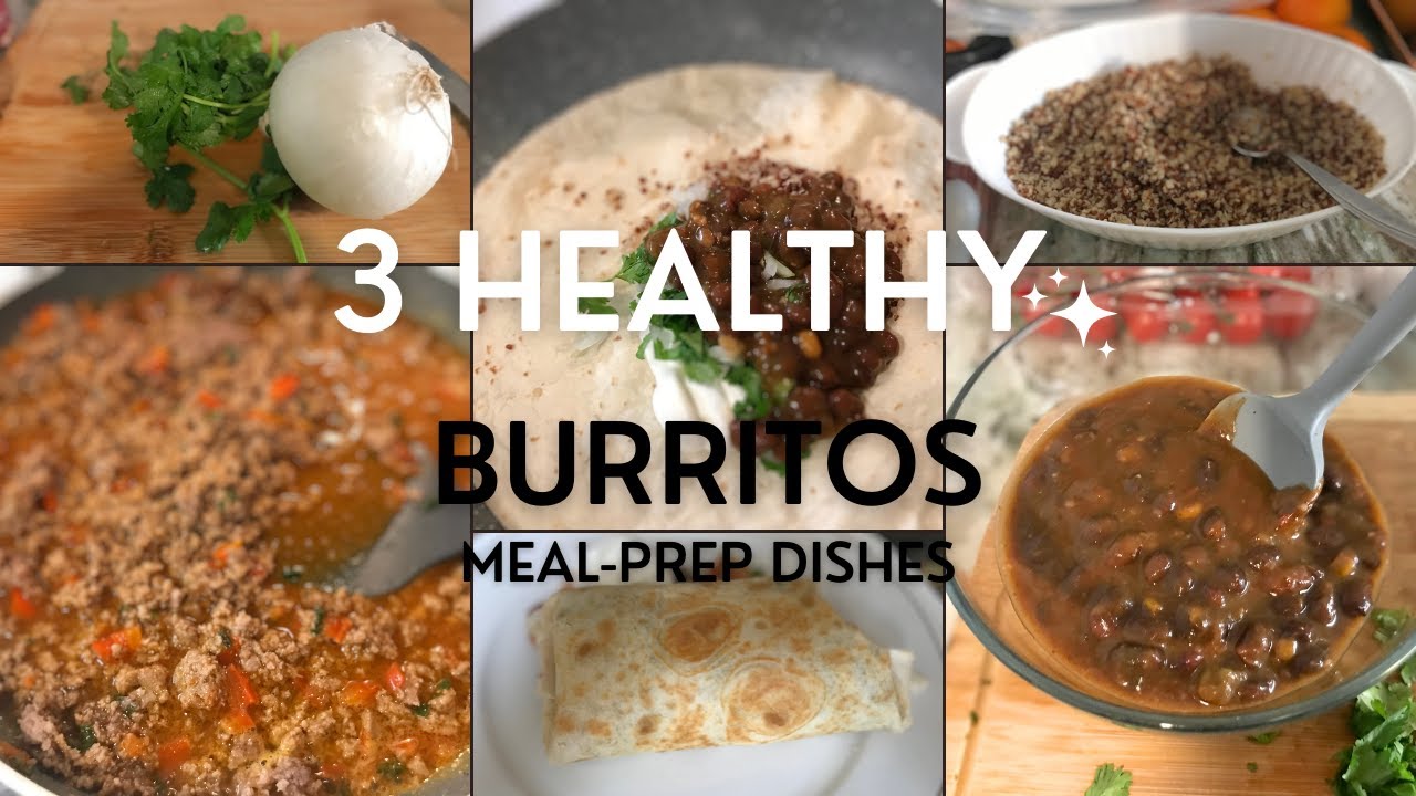 How I Prepare My Burrito Fillings for 3 Healthy Combinations - Black ...