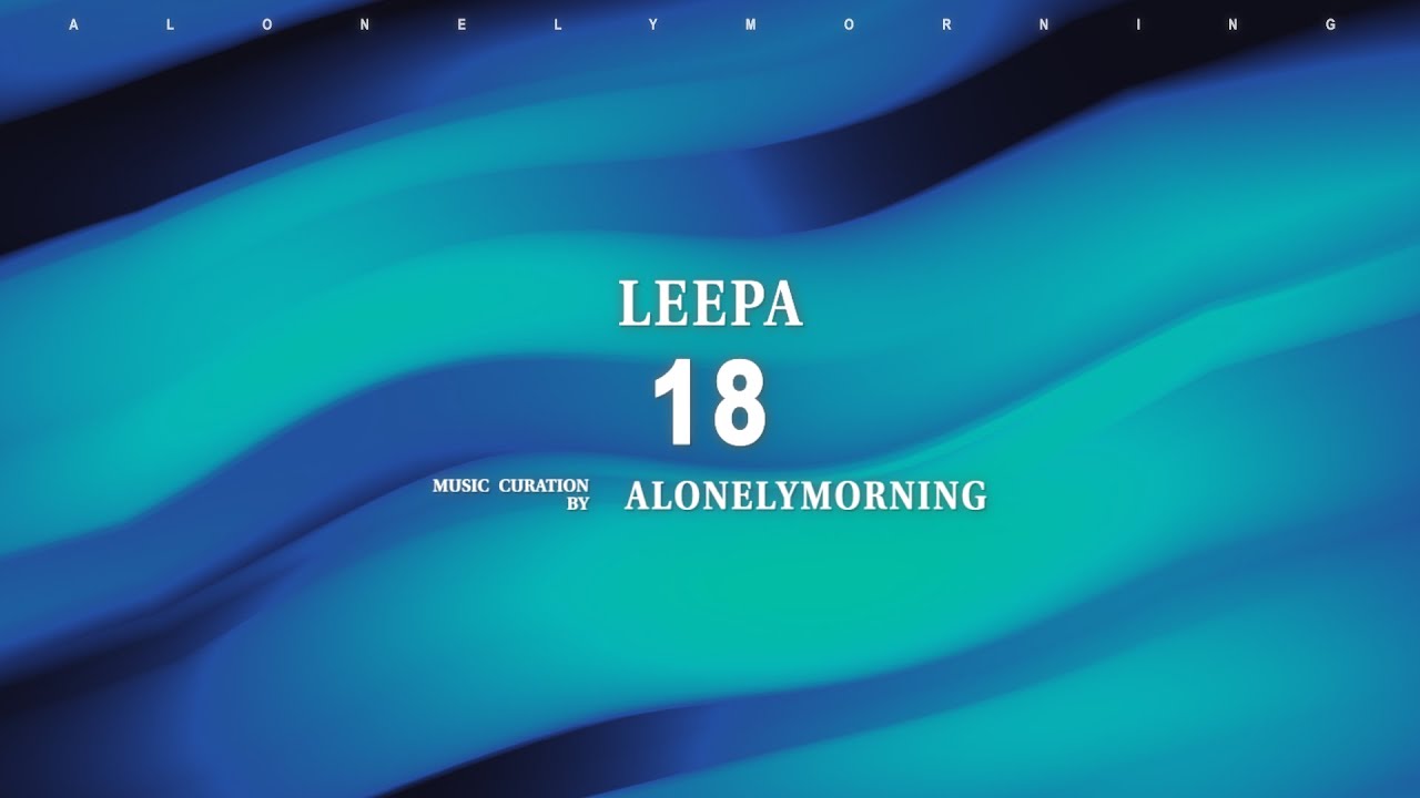 LEEPA - 18 (Lyrics) - YouTube Music