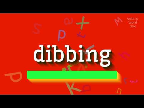 DIBBING - HOW TO PRONOUNCE DIBBING? #dibbing