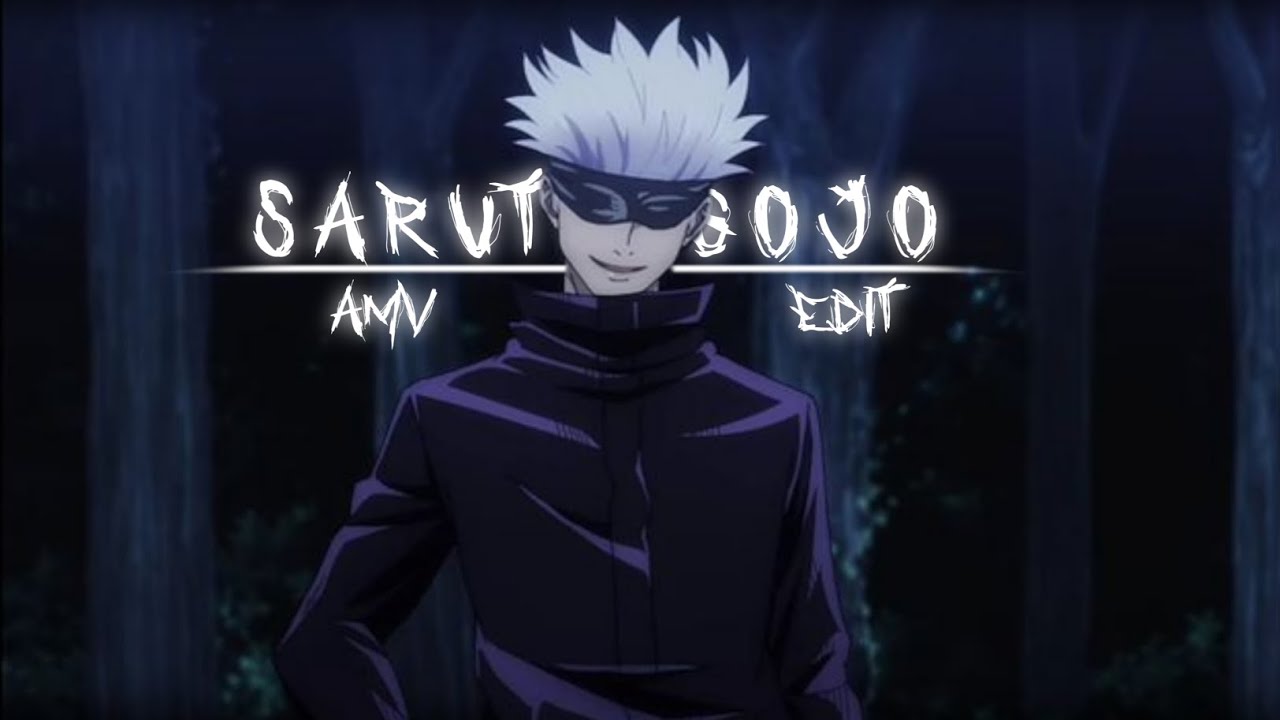 SARUTO GOJO - [AMV/EDIT] - YouTube