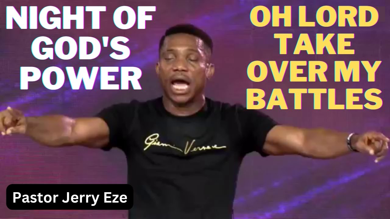 Pastor Jerry Eze - MIDNIGHT FIRE PRAYER -GOD OF VENGEANCE FIGHT FOR ME - Streams of Joy NSPPD ...