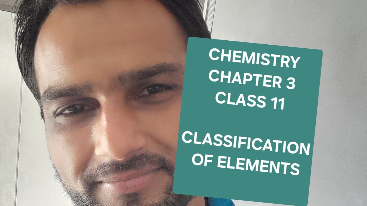 Class 11 | Chemistry | Unit 3 |Classification of elements & periodicity ...