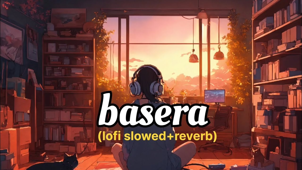 basera lofi | basera song {slowed+reverb} - YouTube