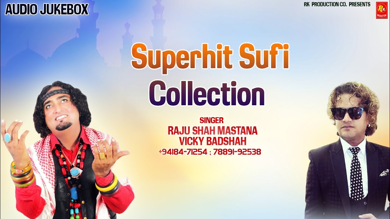 Super Hit Sufi Collection .Vicky Badshah & Raju Shah Mastana. Rk ...