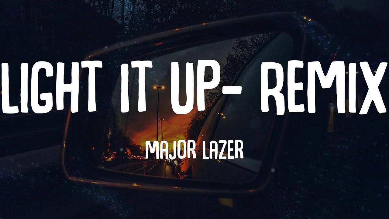 Major Lazer - Light It Up- Remix (Lyrics) - YouTube