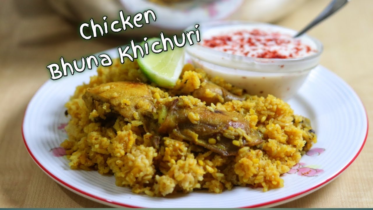 Chicken Bhuna Khichuri Recipe - YouTube