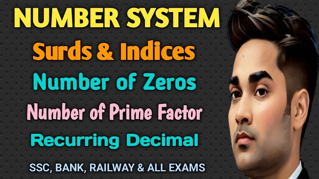 Number System | Surds and indices | Number of Zeros | Number of Prime ...
