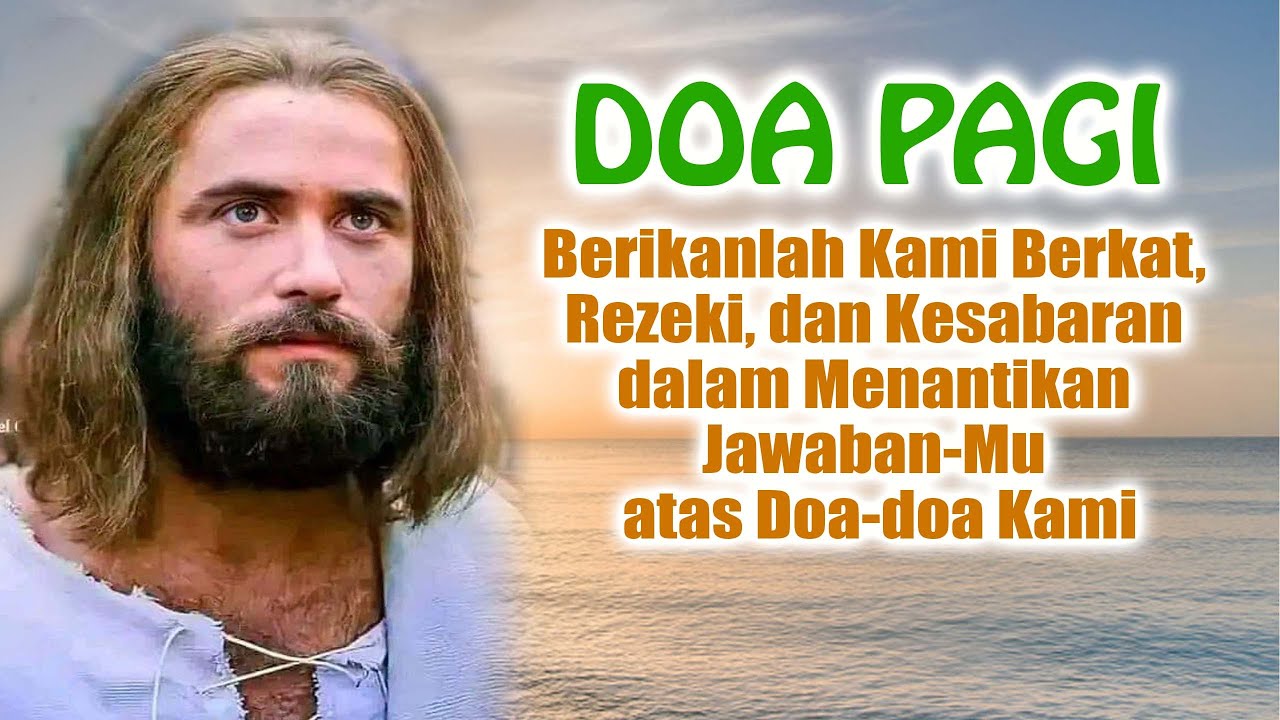 DOA PAGI 🟠Berikanlah Kami Berkat, Rezeki dan Kesabaran dalam Menantikan ...