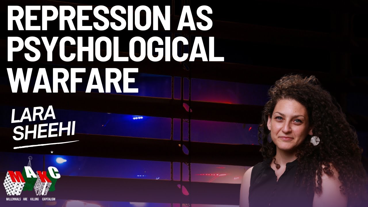 Repression as Psychological Warfare with Dr. Lara Sheehi - YouTube