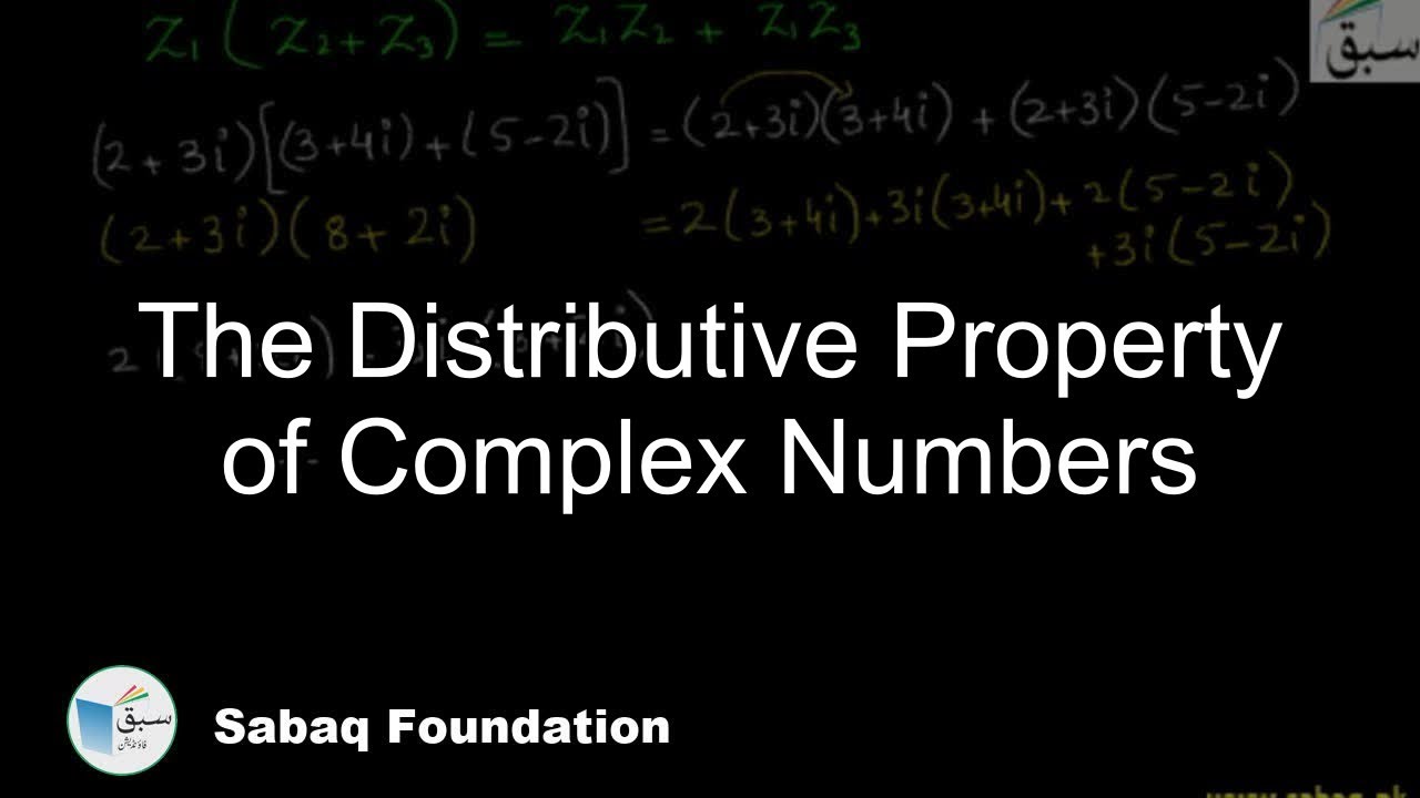 The Distributive Property Of Complex Numbers Math Lecture Sabaq pk The Distributive Property Of Complex Numbers Math Lecture Sabaq pk