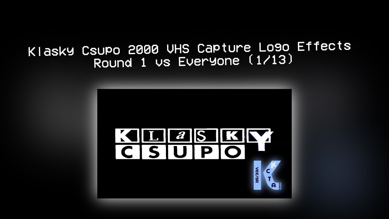 [Effects Round] KC 2000 VHS Capture Logo Effects Round 1 vs Everyone (1 ...