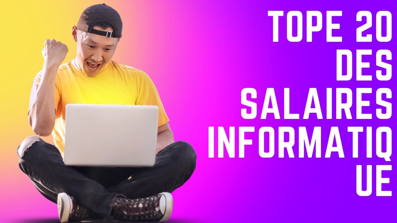 Top 20 des salaires moyen dans l'informatique - YouTube