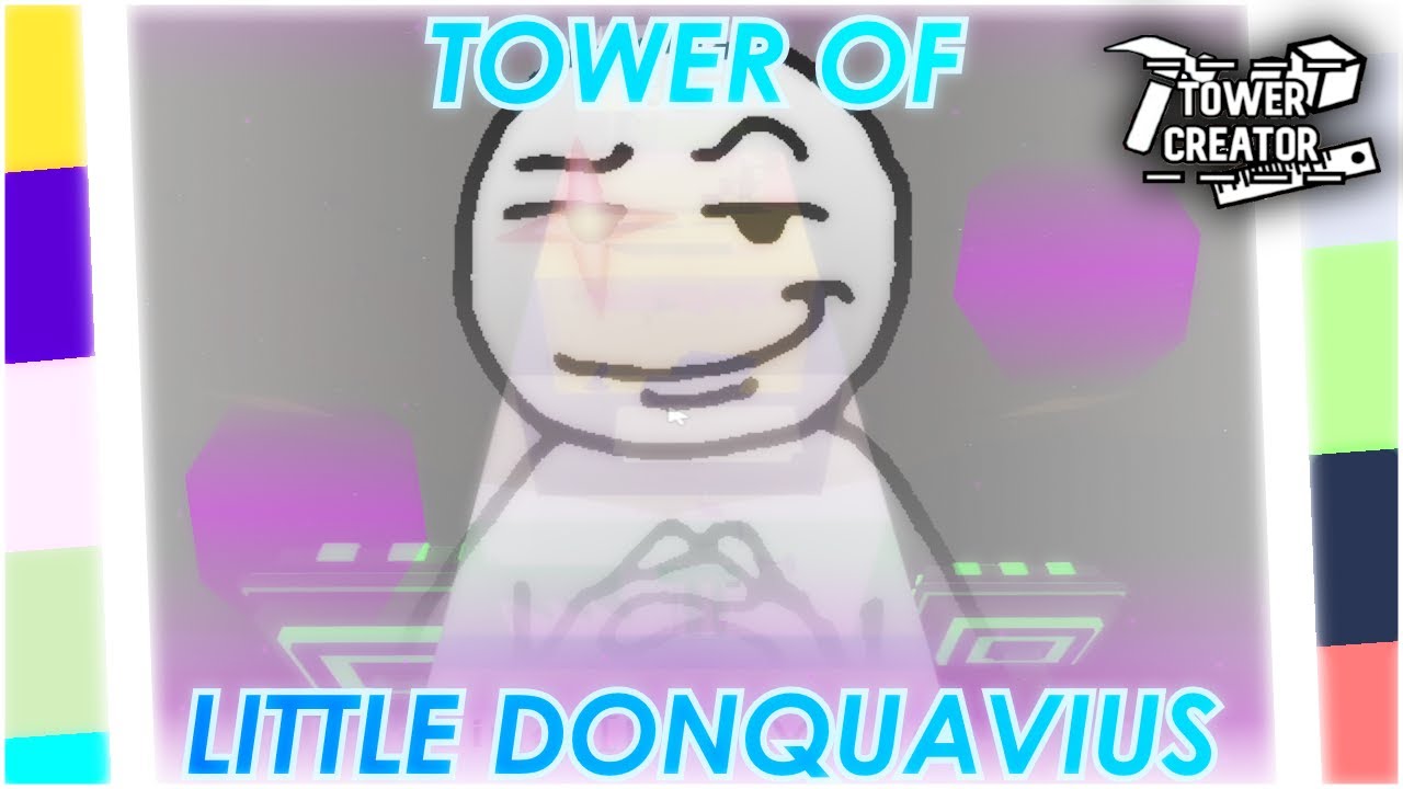 [PEAK REMORSELESS // 7.99] Tower of Little Donquavius (Showcase ...