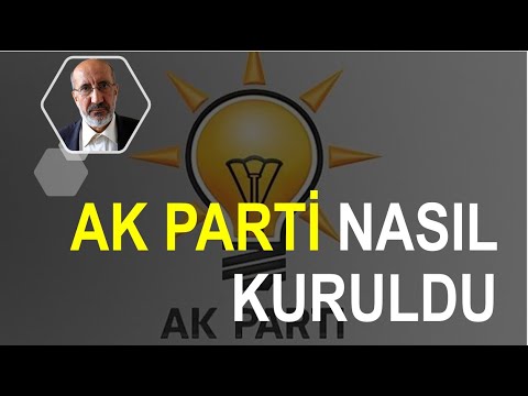 AK PARTİ NASIL KURULDU