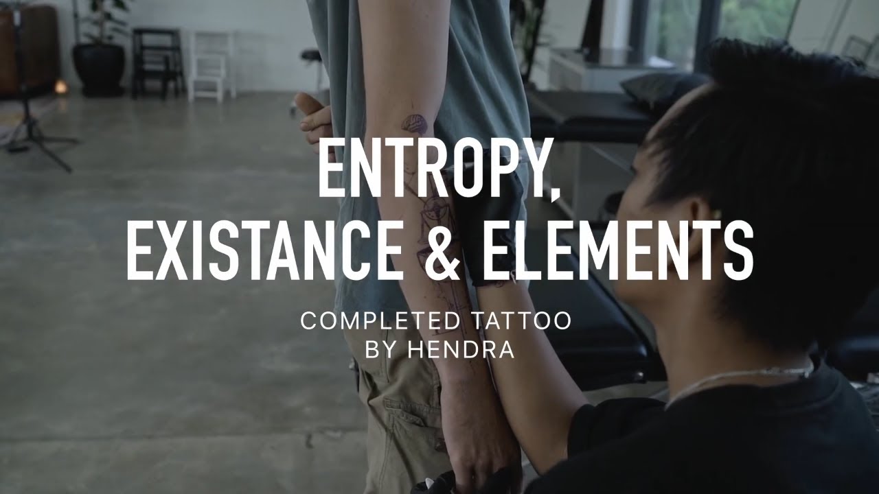 Entropy, Existance & Elements Tattoo For Tom #tattoo #tattooartist ...