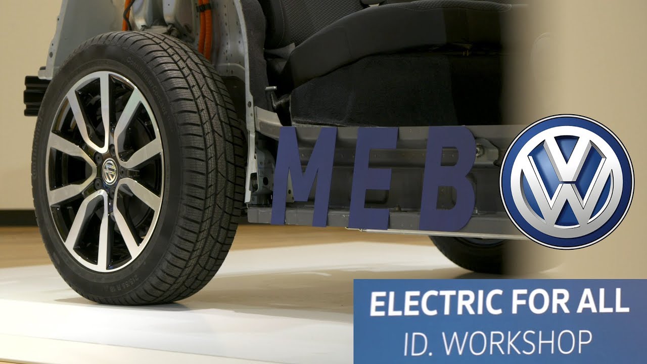 Volkswagen ID. Workshop - Electric For All | The MEB Platform - YouTube