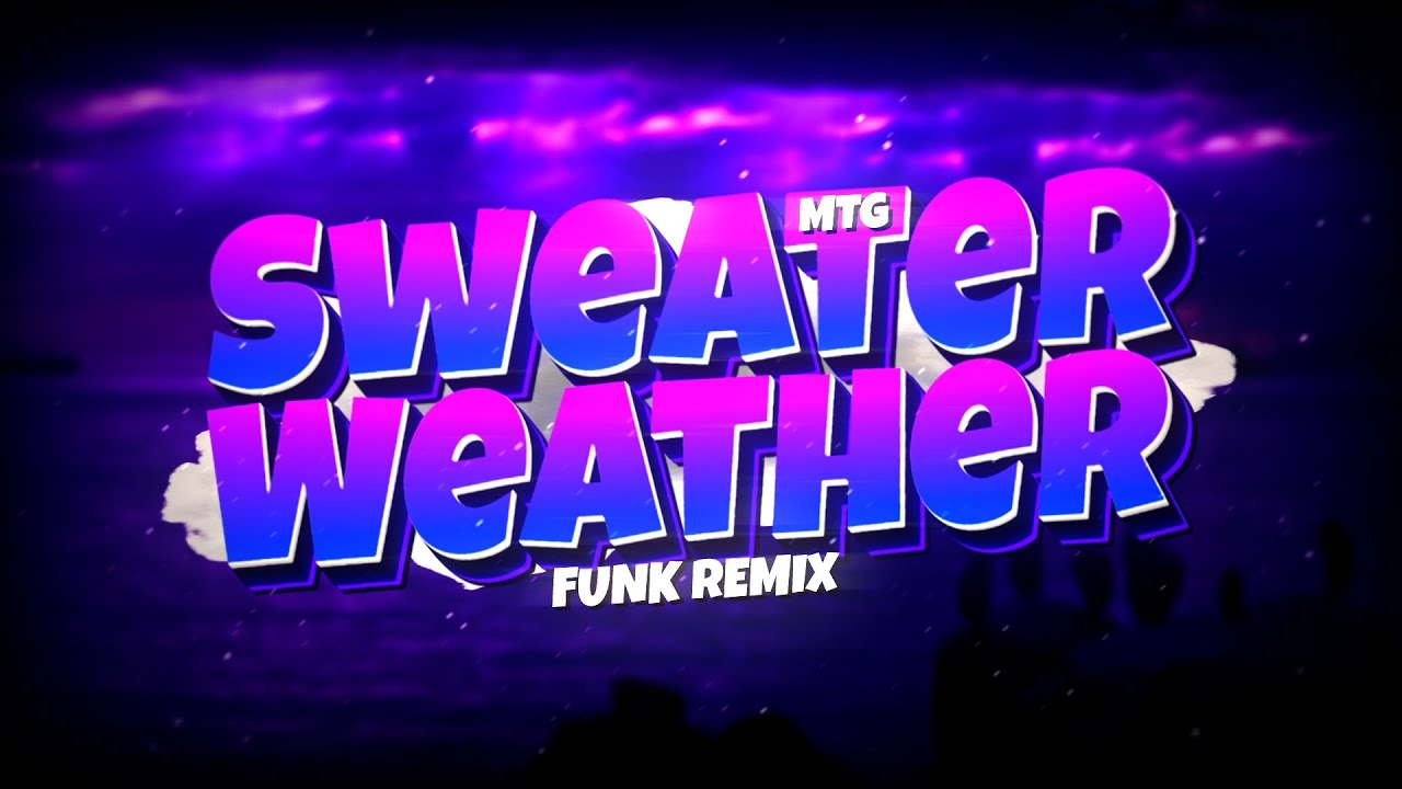 MTG SWEATER WEATHER - MÚSICA VIRAL (FUNK BH REMIX) Djay L Beats ...