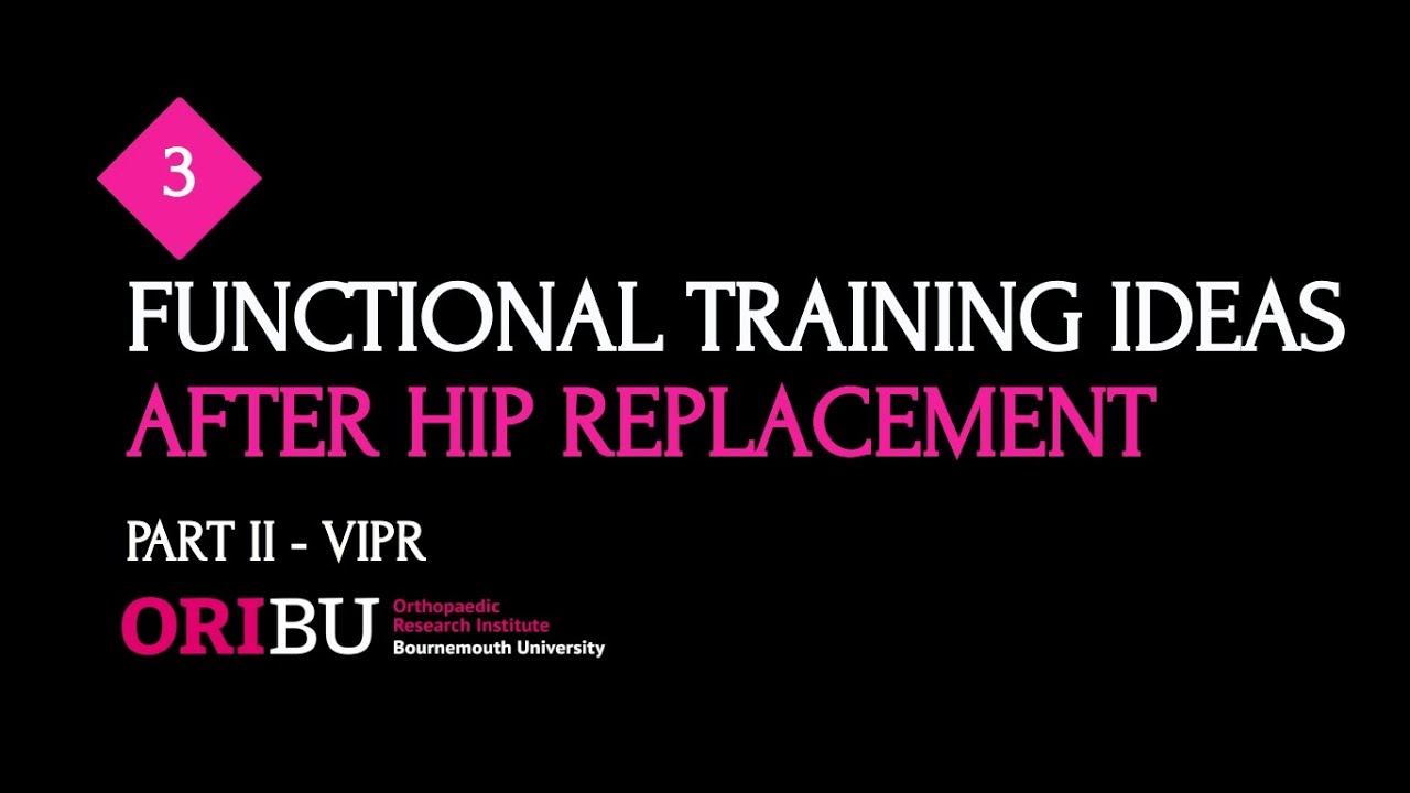 3. Functional training progressions after hip replacement surgery. Part ...