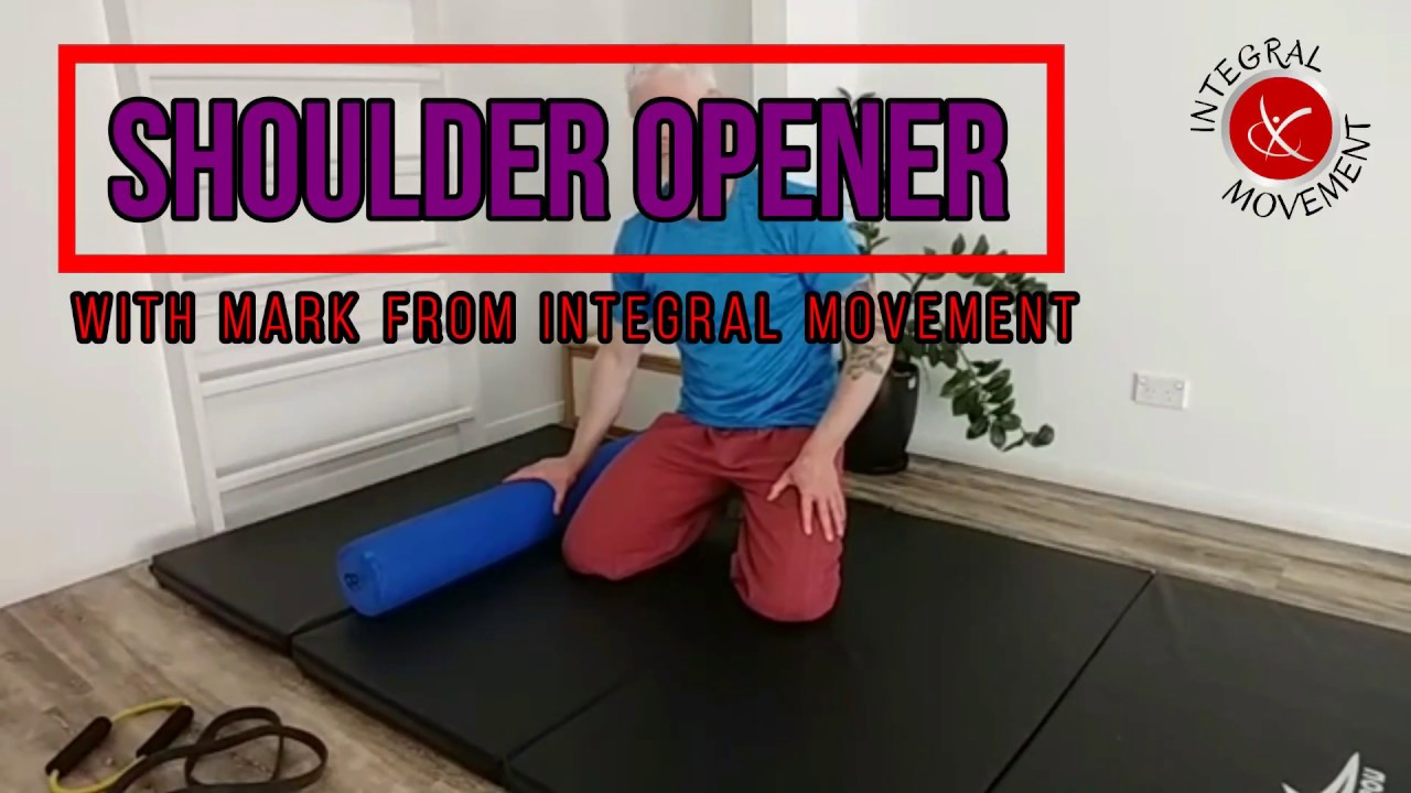 Shoulder Opener with Thoracic Extension - Active Flexibility - YouTube