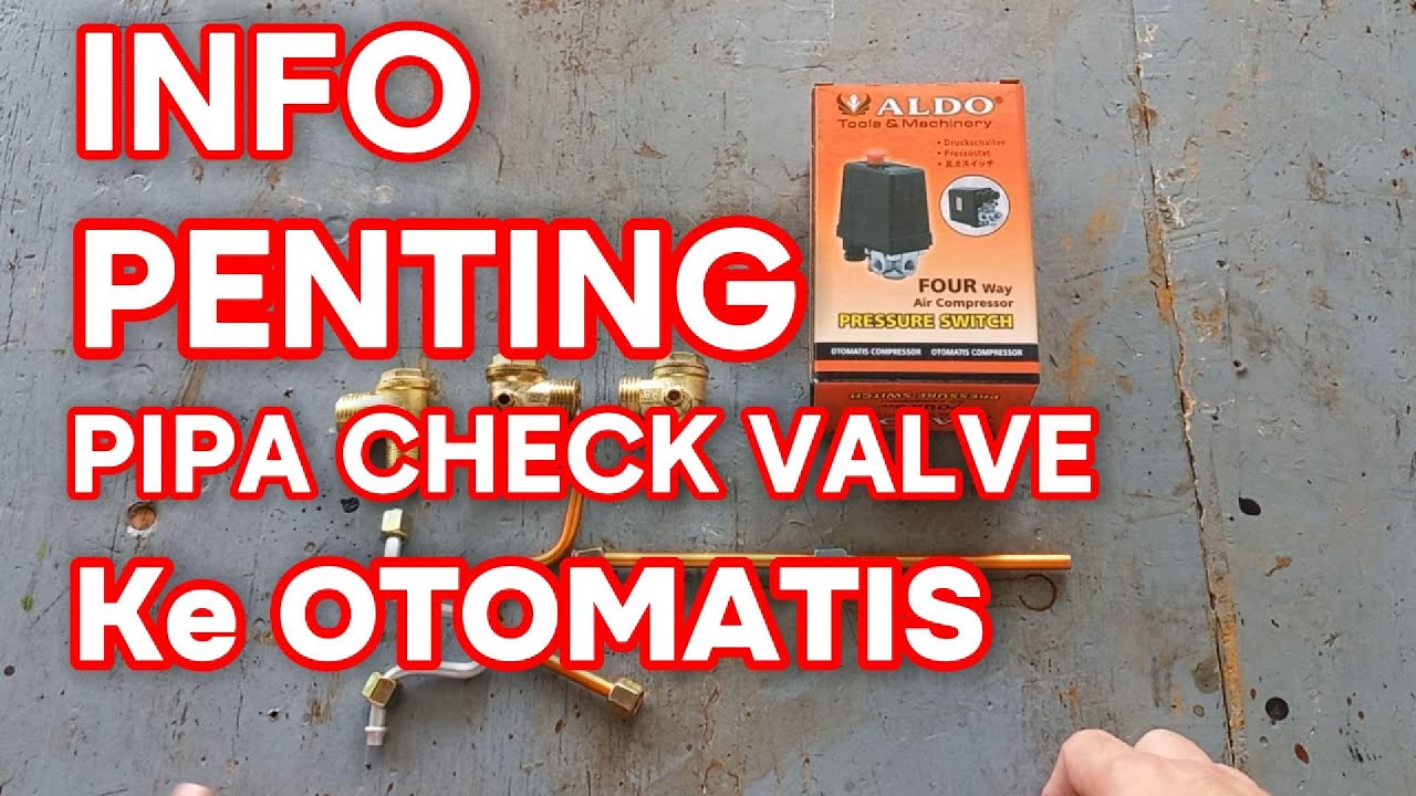 INFO PENTING Pipa Check Valve Kompresor - YouTube