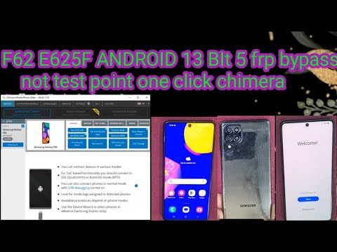 F62 E625F ANDROID 13 BIt 5frp bypass not test point one click chimera ...