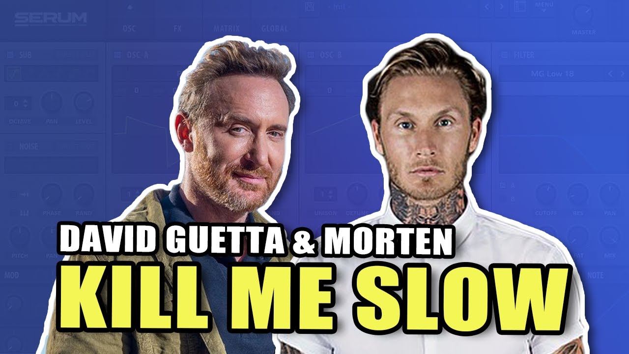 How to Make the Lead Synth from David Guetta & MORTEN's 'Kill Me Slow ...
