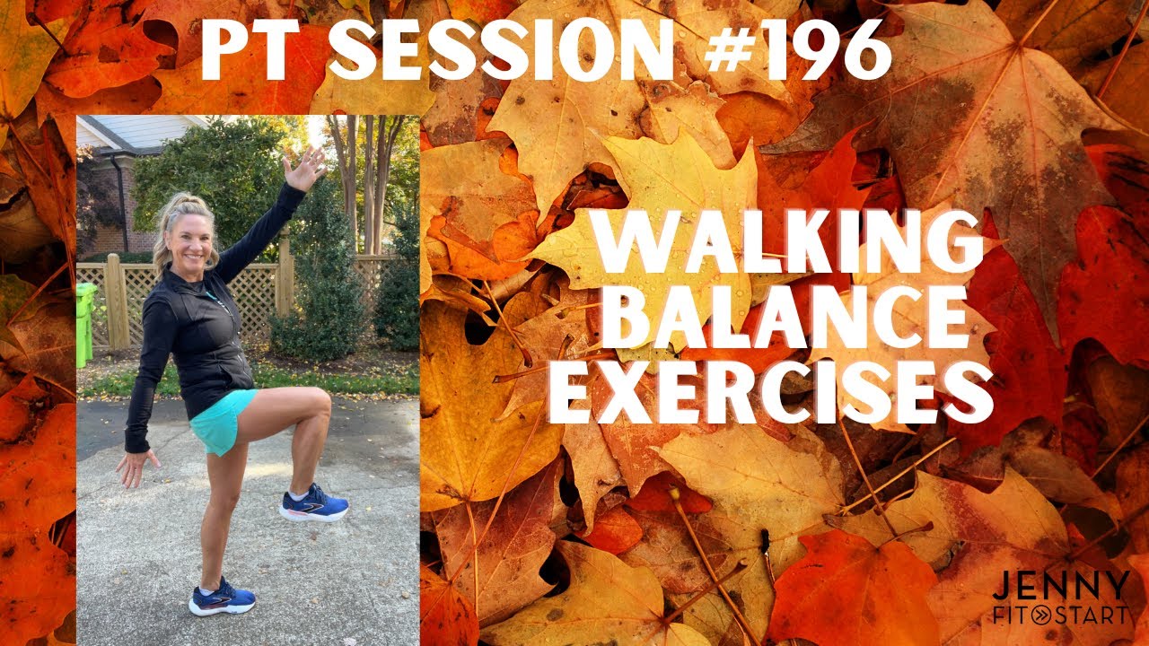 PT Session #196 - WALKING BALANCE EXERCISES - YouTube