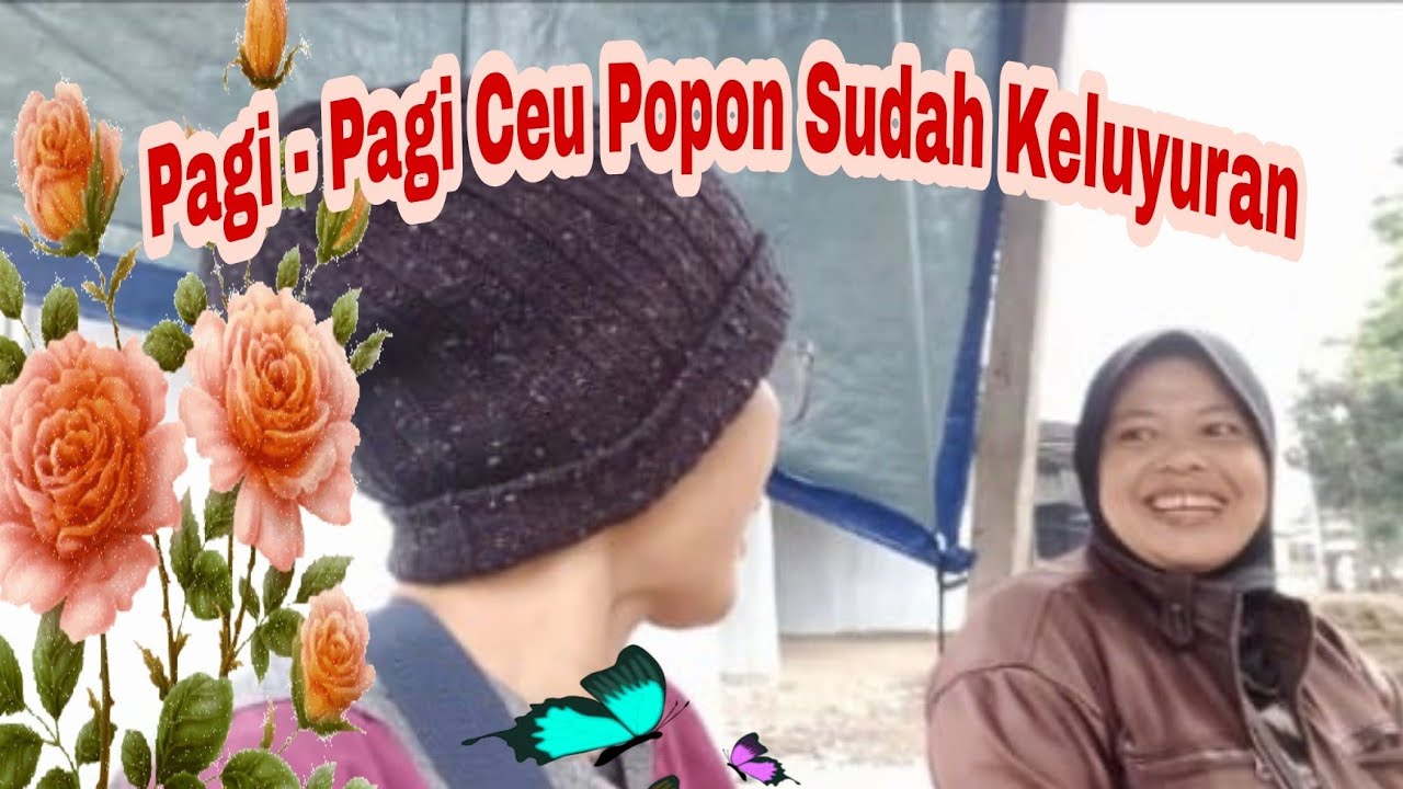 Pagi-pagi Ceu Popon Sudah Keluyuran - YouTube