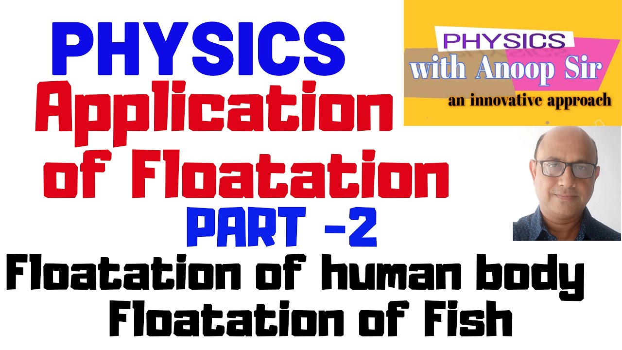 application of floatation part- 2...physics..floatation of fish and ...