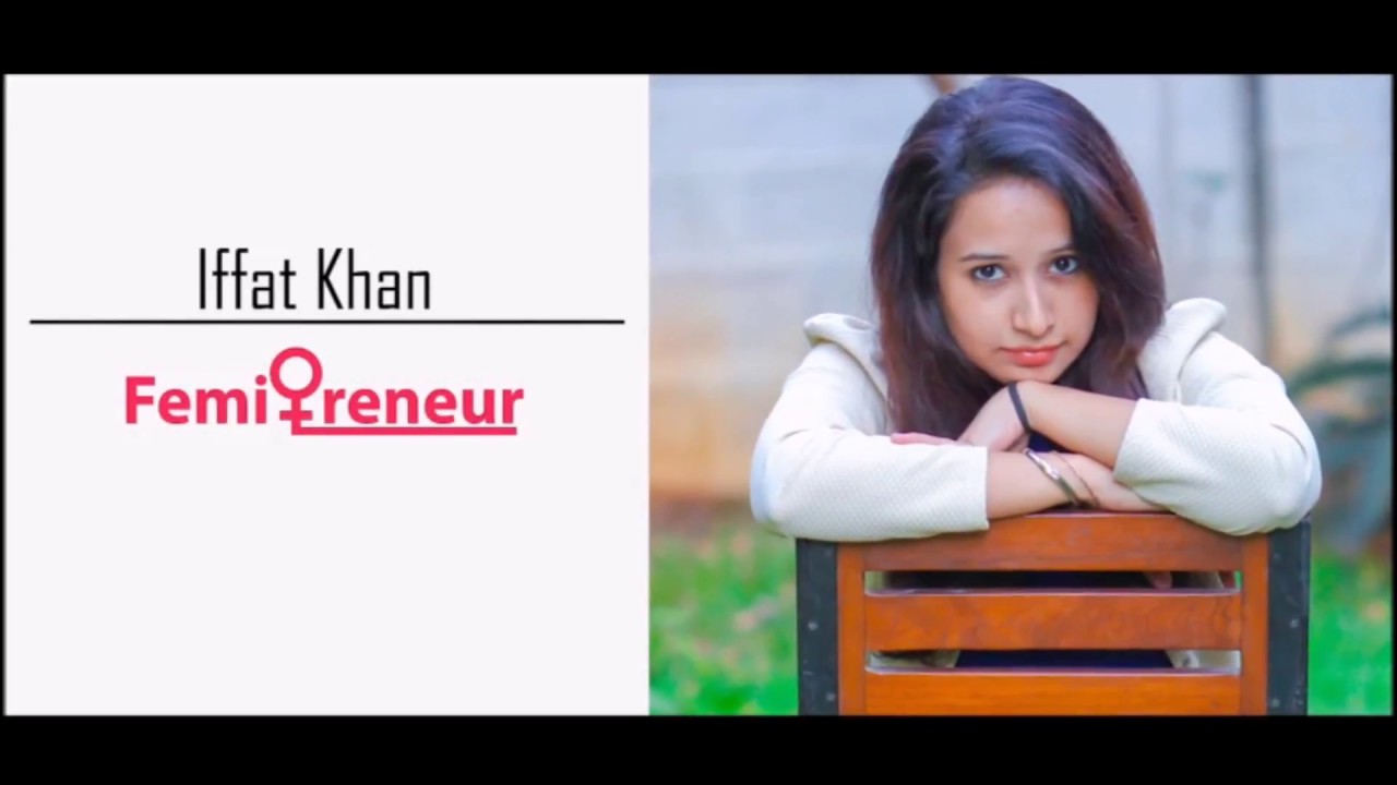 Iffat Khan- Mission FemiPreneur - YouTube
