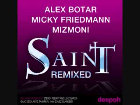 Alex Botar & Micky Friedmann - Saint (Isaac Escalante Bicentenario Mix ...