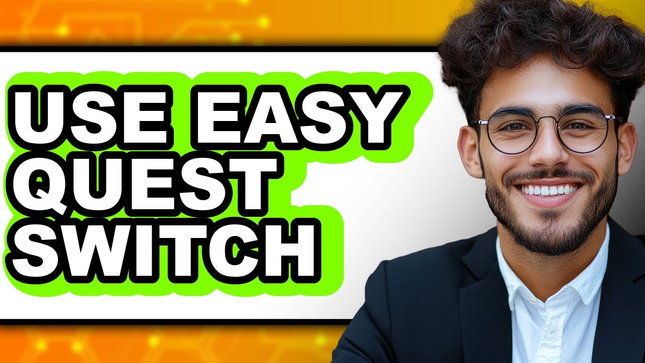 How to Use Easy Quest Switch (Updated 2025) - YouTube