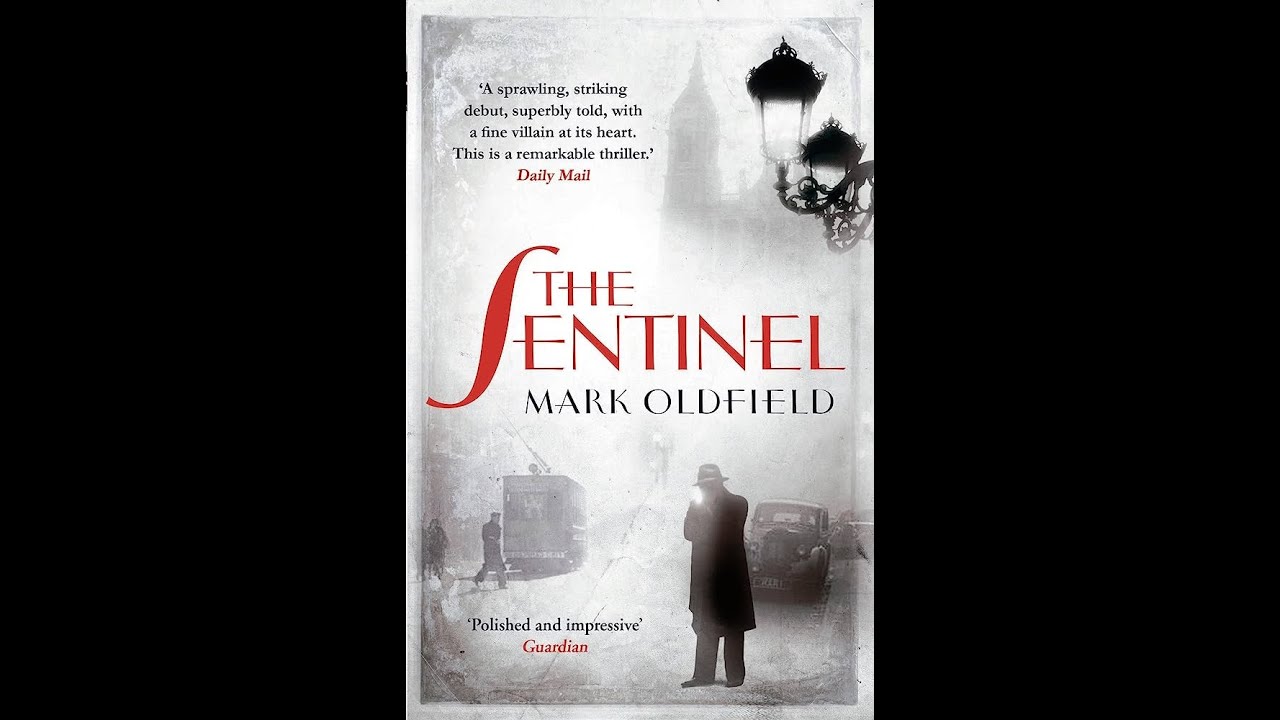 Plot summary, “The Sentinel” by Mark Oldfield in 4 Minutes - Book ...