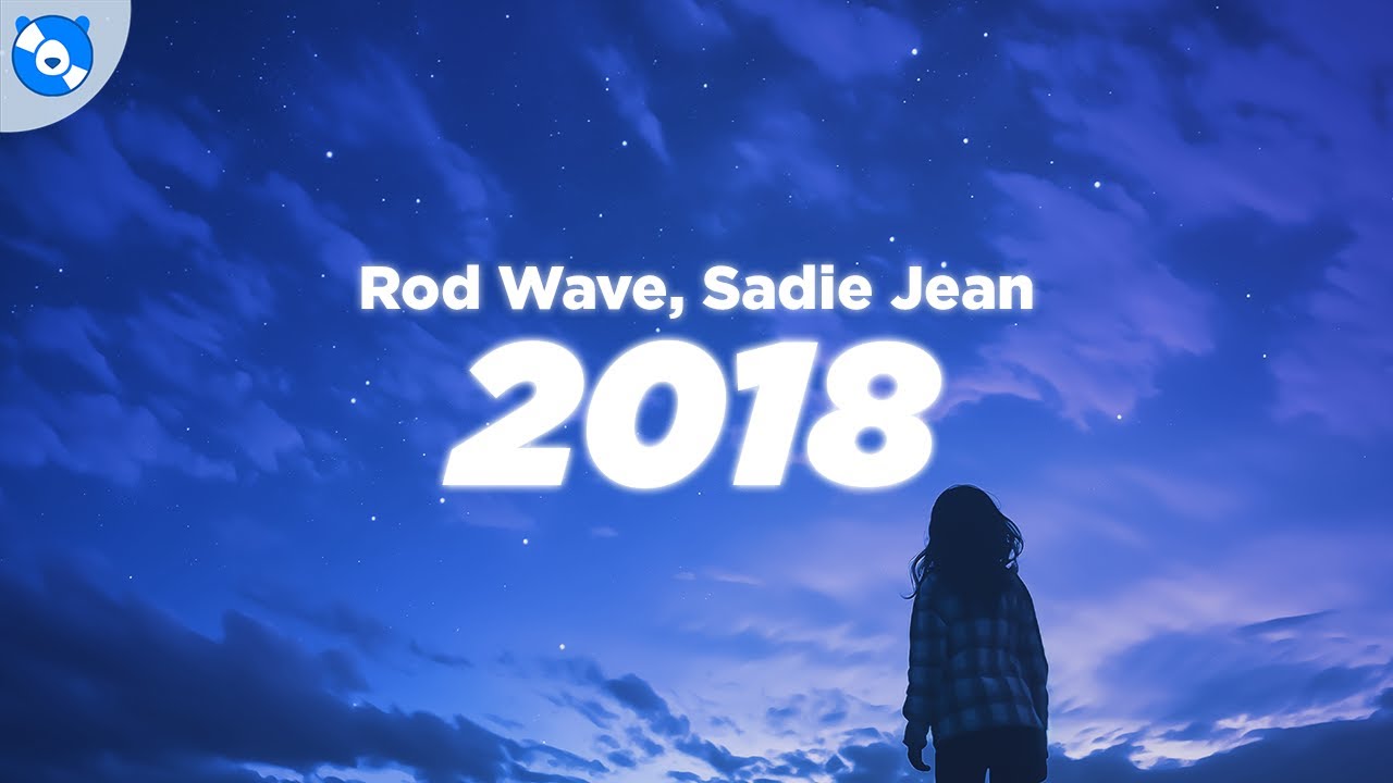 Rod Wave, Sadie Jean - 2018 (Clean - Lyrics) - YouTube