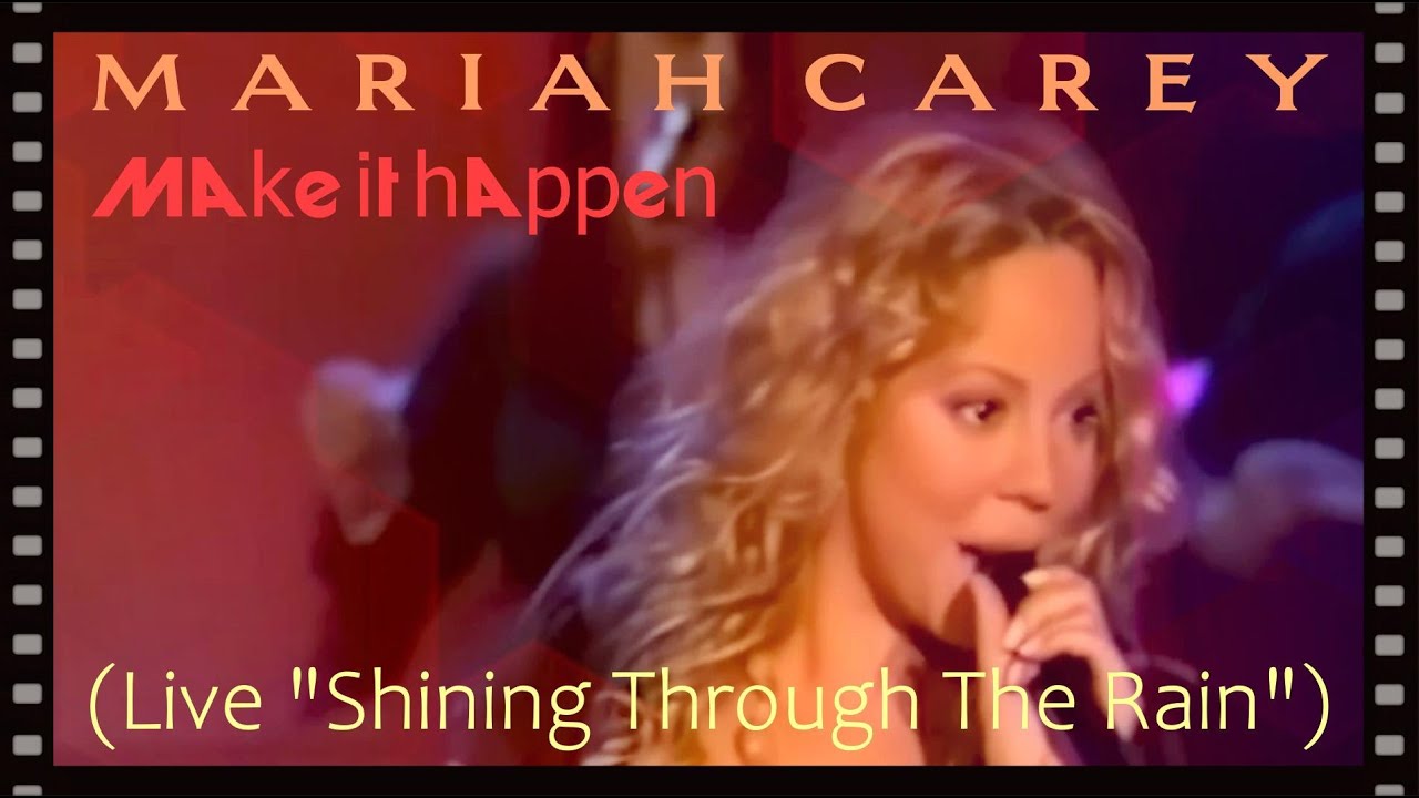 Mariah Carey - Make It Happen (Live "from Shining Through The Rain") HD - YouTube