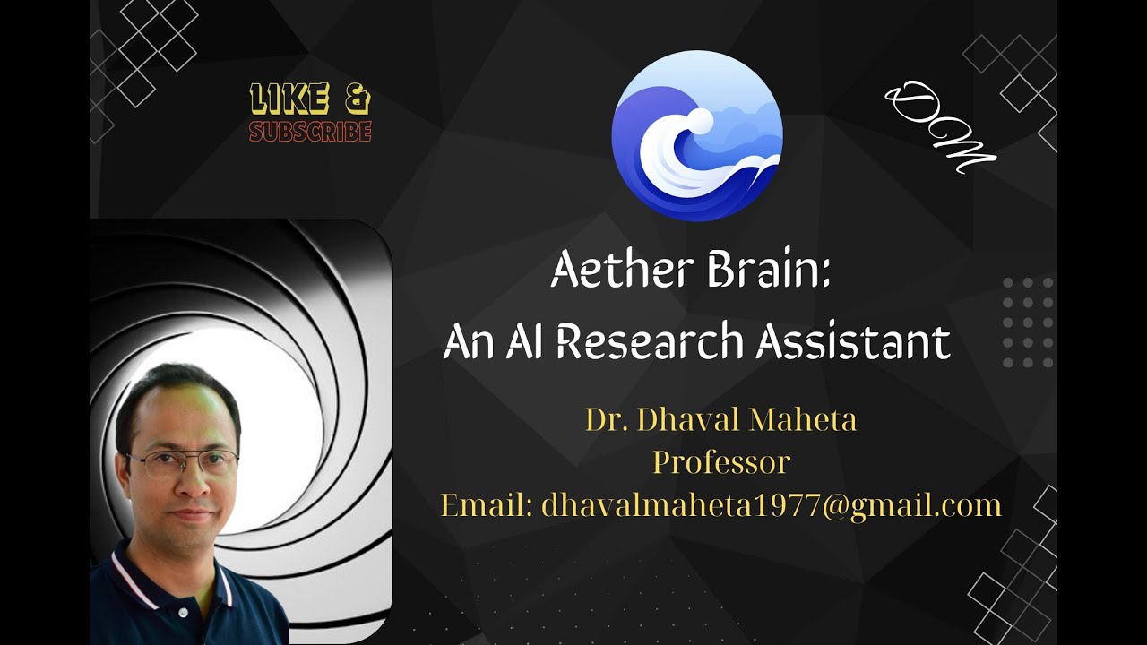 27. Aether Brain: An AI Research Assistant || Dr. Dhaval Maheta - YouTube